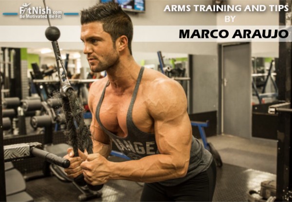 ARMS Training, Tips With WBFF Pro, Marco Araujo, Fitnish.com
