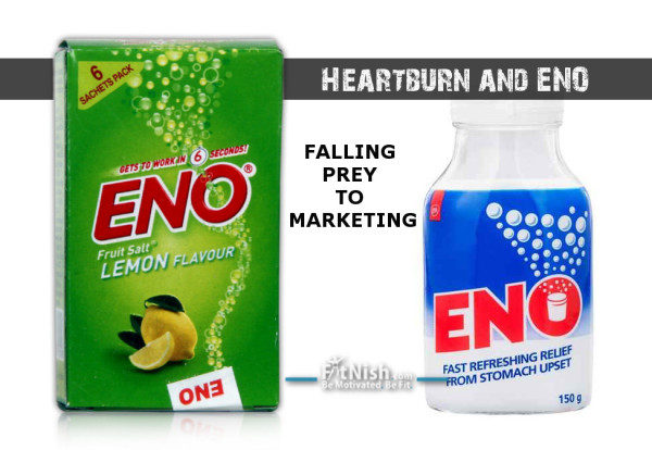 Falling Prey To Marketing | Heartburn and ENO | FitNish.com