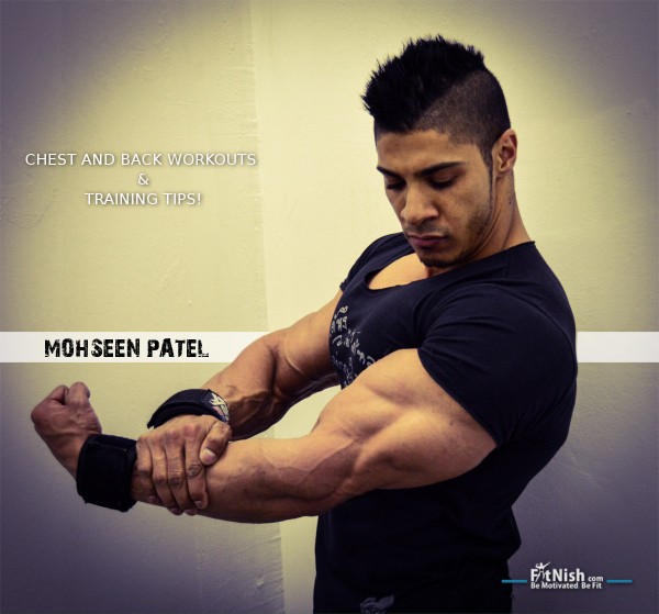 Mohseen Patel Shares His Chest And Back Training Workouts And Secrets ...